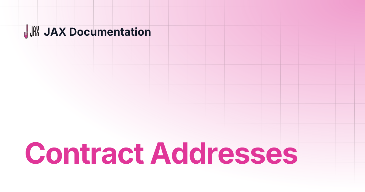 Contract Addresses | JAX Documentation